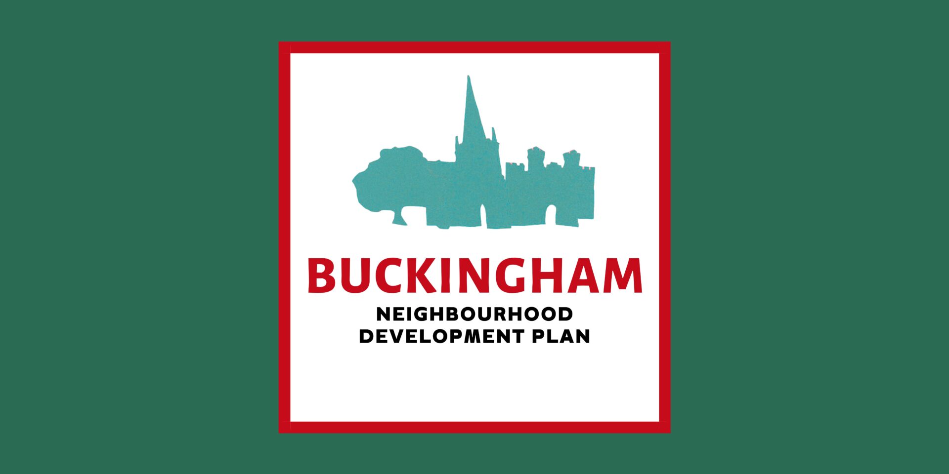 Buckingham Neighbourhood Development Plan - Buckingham Town Council